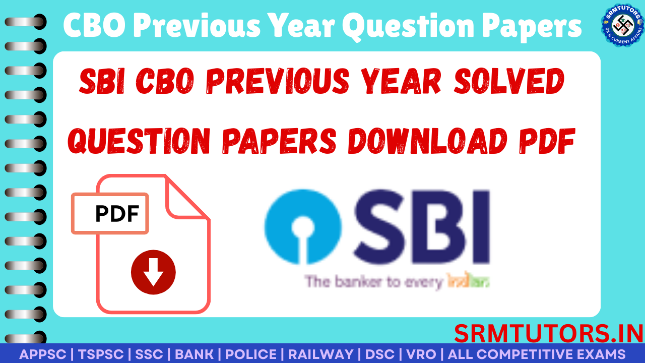 SBI CBO Previous Year Question Papers - SRMTUTORS