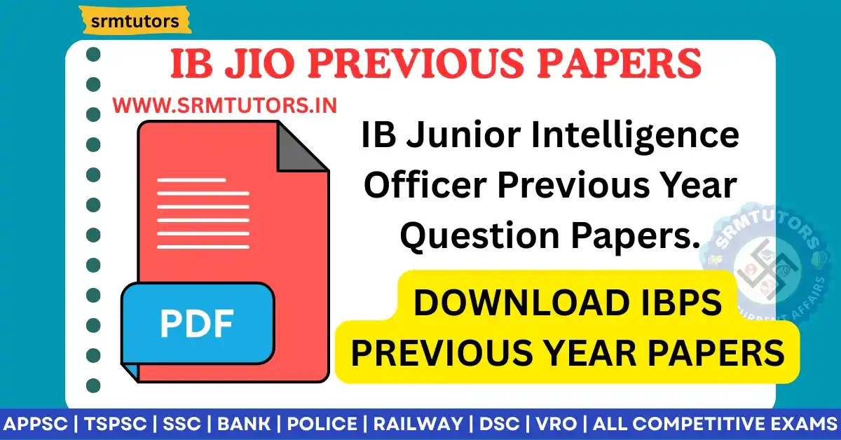 IB JIO Previous Year Question Papers Download PDF - SRMTUTORS